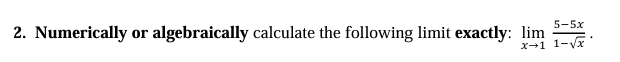 Solved Numerically or algebraically calculate the following | Chegg.com