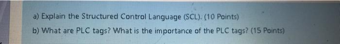 Solved a) Explain the Structured Control Language (SCL) (10 | Chegg.com