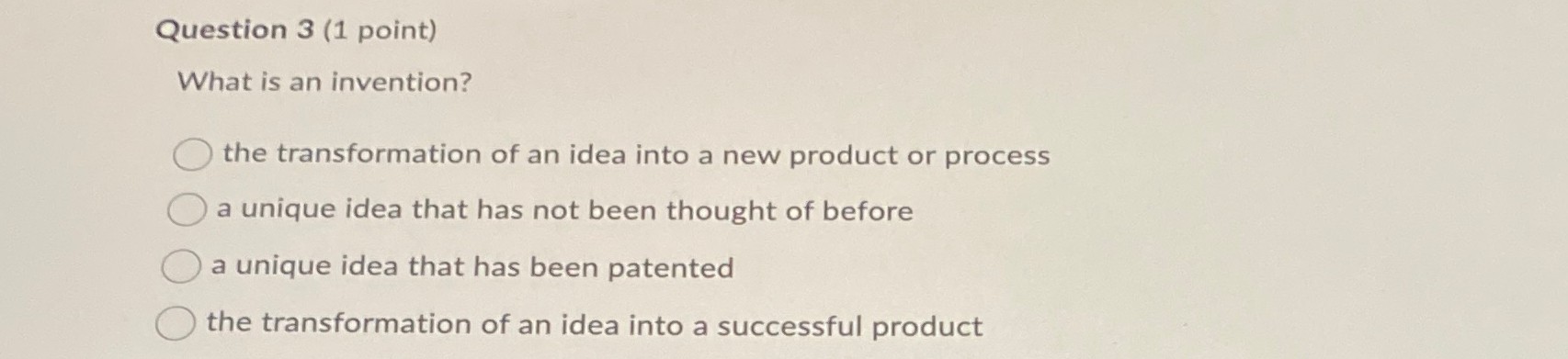 Solved Question 3 (1 ﻿point)What is an invention?the | Chegg.com