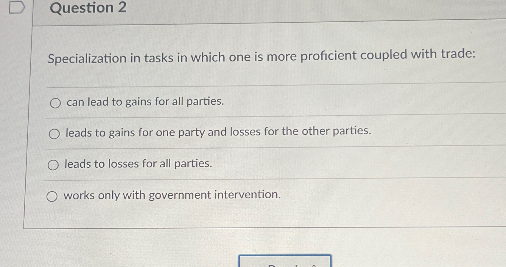 Solved Question 2Specialization in tasks in which one is | Chegg.com