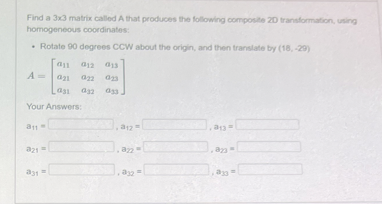 Solved Find a 3×3 ﻿matrix called A that produces the | Chegg.com