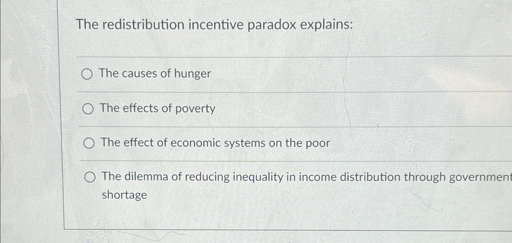 Solved The redistribution incentive paradox explains:The | Chegg.com
