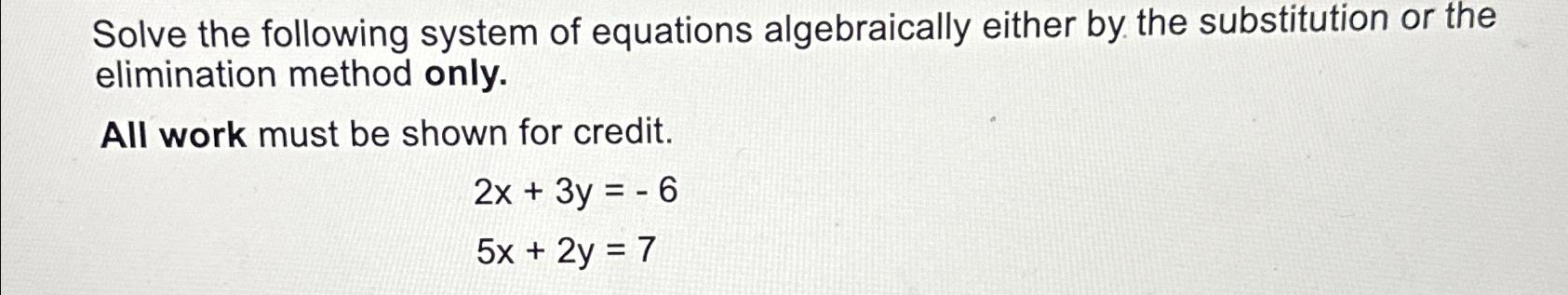 Solved Solve the following system of equations algebraically | Chegg.com
