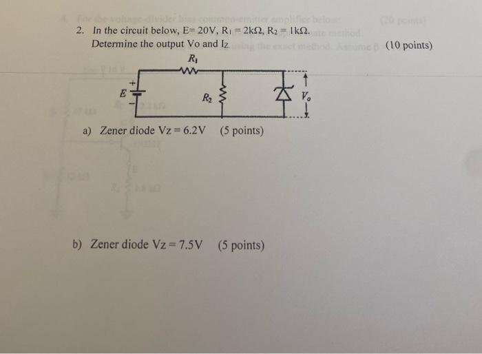 Solved 2. In the circuit below, E=20V, Ri= 2k2, R2 = Ik 2. | Chegg.com