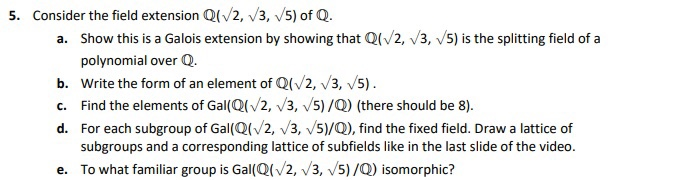 Solved 5. Consider the field extension Q(2, 3, 5) of Q. a. | Chegg.com