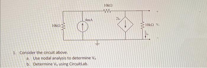 Solved 1. Consider the circuit above. a. Use nodal analysis | Chegg.com