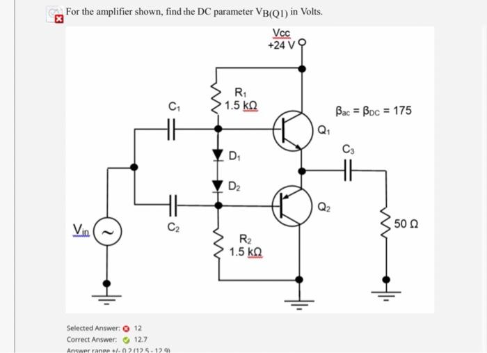 Solved For the amplifier shown, find the DC parameter VB(Q1) | Chegg.com