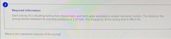 Solved Required information Each prong of a vibrating tuning | Chegg.com