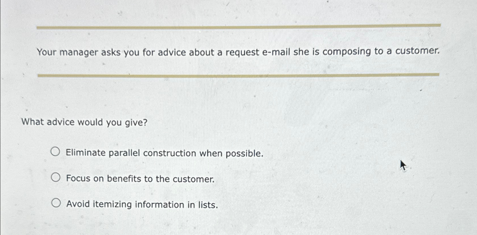 Solved Your manager asks you for advice about a request | Chegg.com