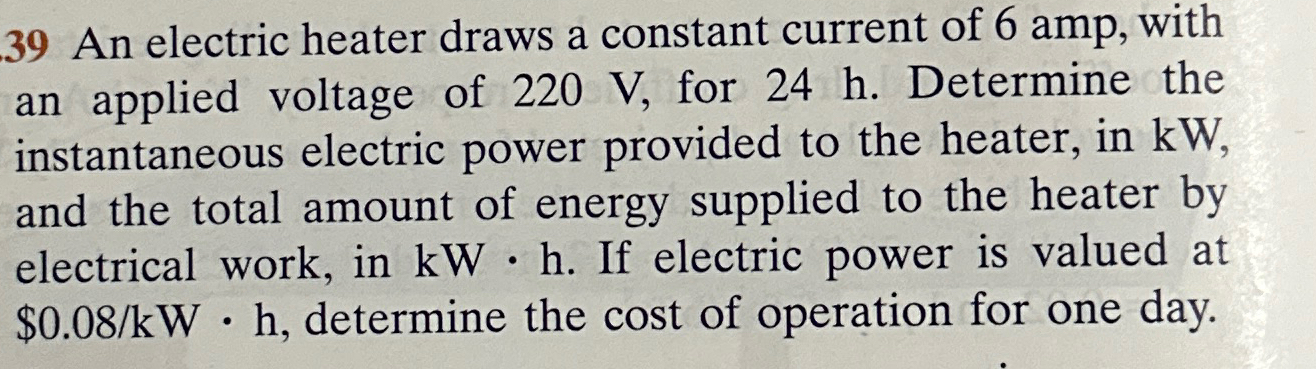 Solved 39 ﻿An electric heater draws a constant current of | Chegg.com