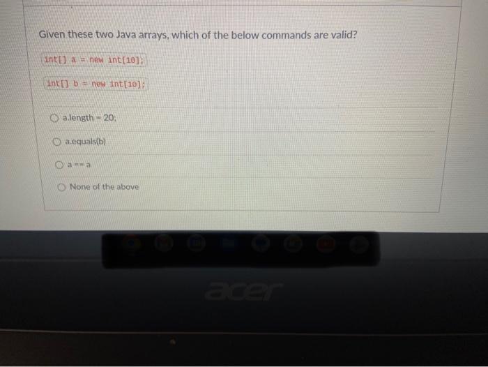 Solved Given these two Java arrays, which of the below | Chegg.com
