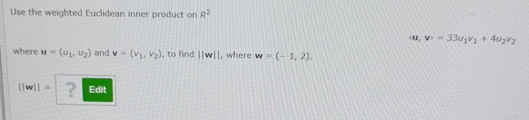 Solved Use the weighted Euclidean inner product on R2 | Chegg.com