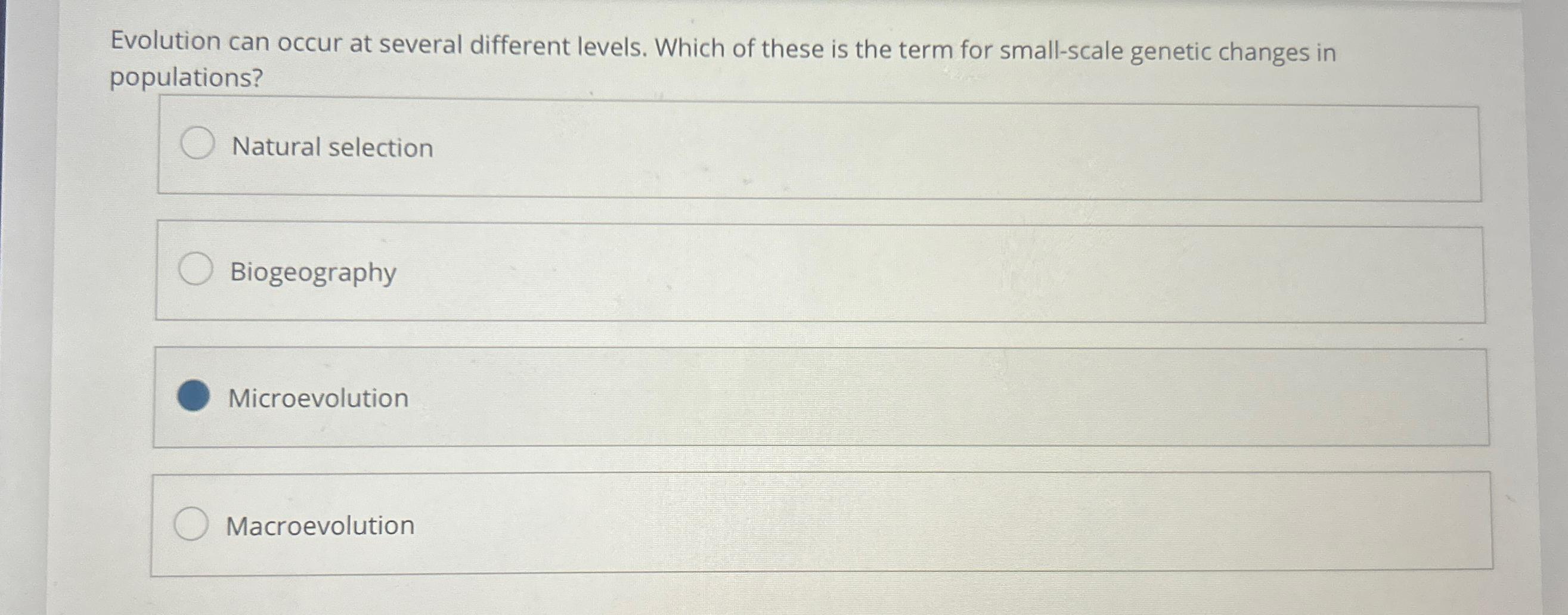 Solved Evolution can occur at several different levels. | Chegg.com