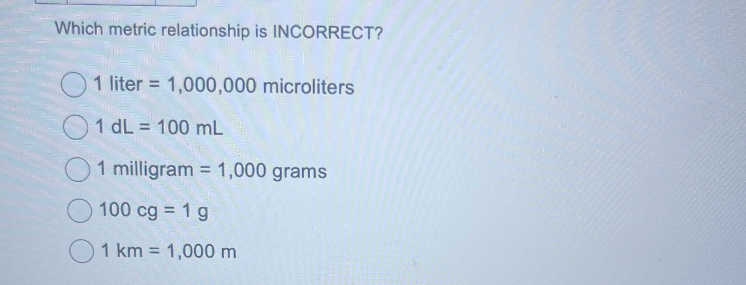 Solved Which metric relationship is INCORRECT?1 ﻿liter | Chegg.com