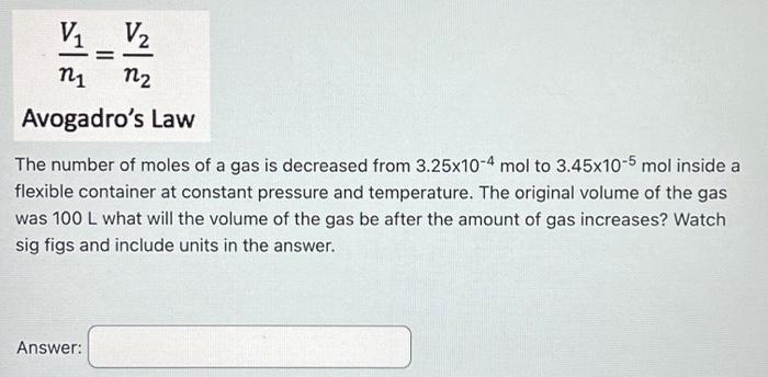 Solved n1V1=n2V2 Avogadro's Law The number of moles of a gas | Chegg.com