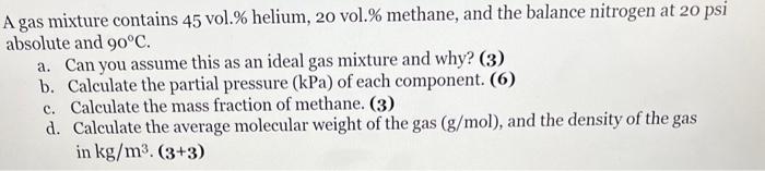 Solved A gas mixture contains 45 vol.\% helium, 20 vol.\% | Chegg.com