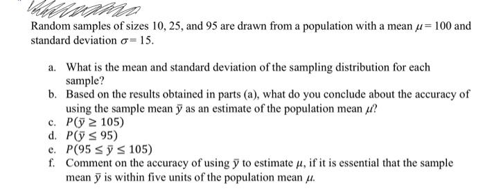Solved Random samples of sizes 10,25 , and 95 are drawn from | Chegg.com