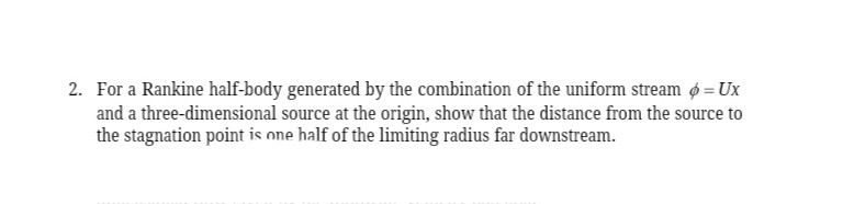 2. For a Rankine half-body generated by the | Chegg.com