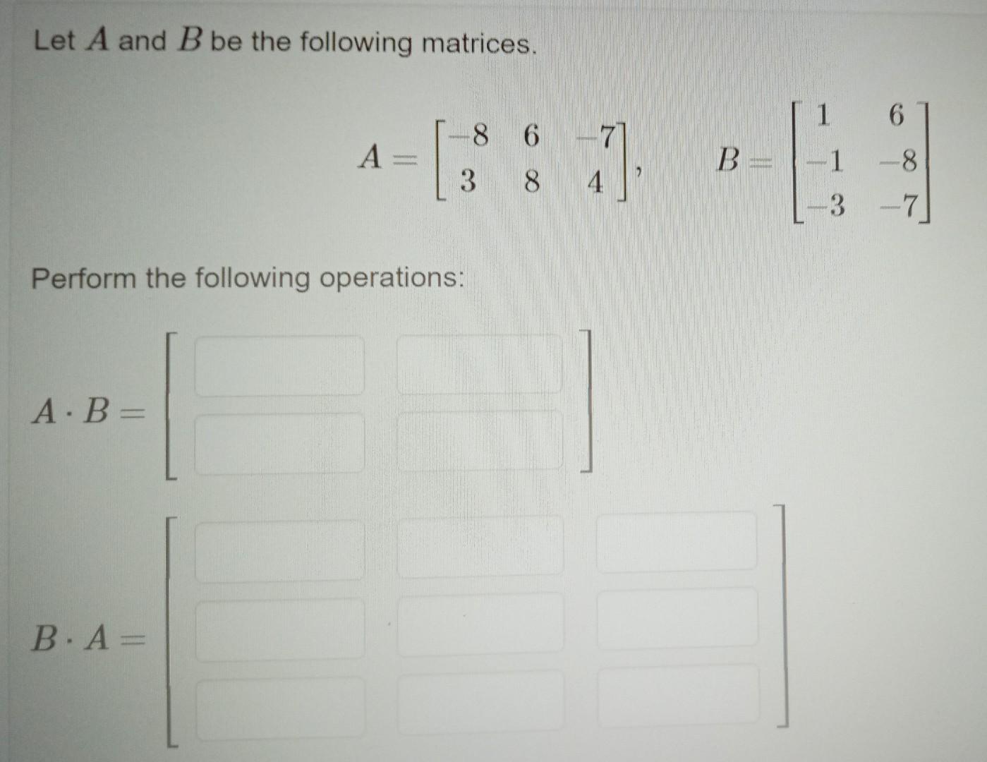 Solved Let A and B be the following matrices. | Chegg.com