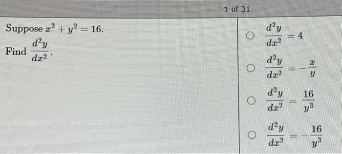 Solved 1 of 31 Suppose x2+y2=16 Find dx2d2y dx2d2y=4 | Chegg.com