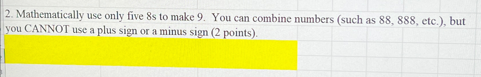 Solved Mathematically use only five 8 ﻿s to make 9. ﻿You can | Chegg.com