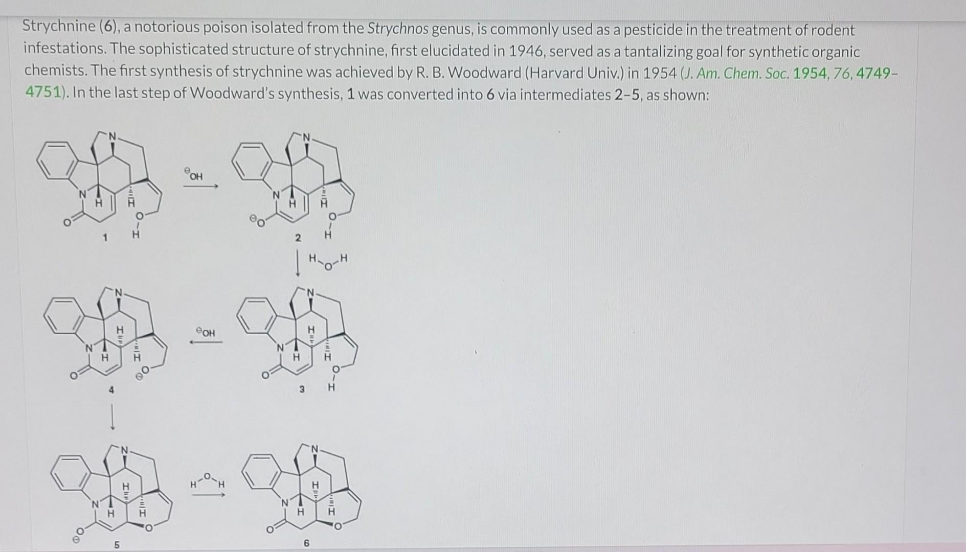 Solved Strychnine (6), a notorious poison isolated from the | Chegg.com