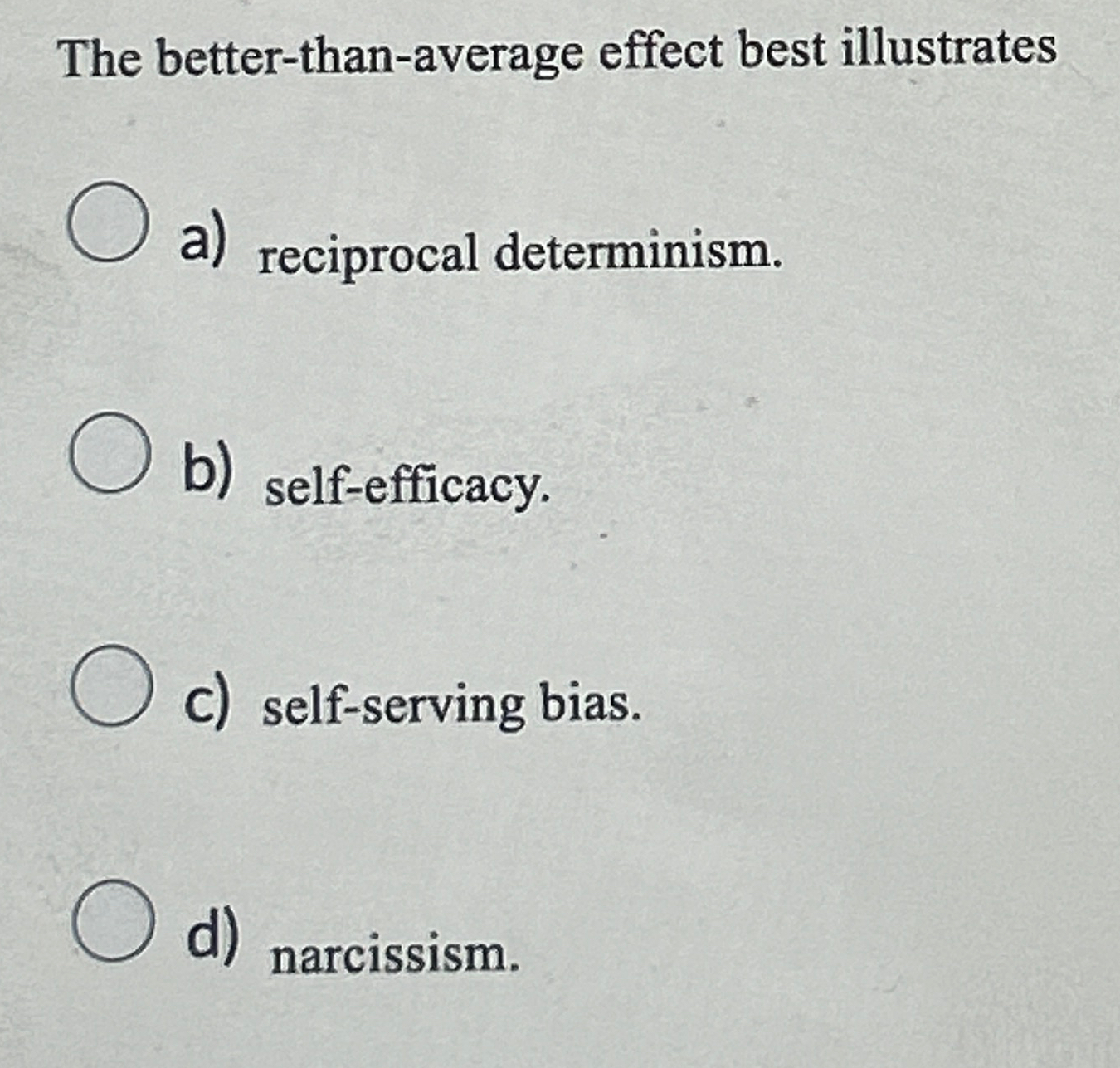 Solved The better-than-average effect best illustratesa) | Chegg.com