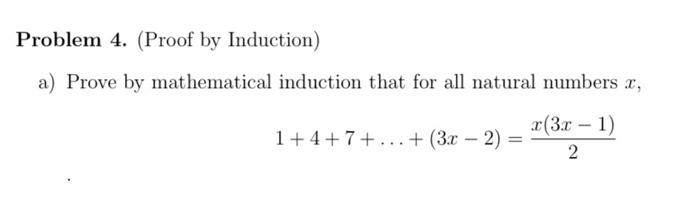 Solved Problem 4. (Proof by Induction) a) Prove by | Chegg.com | Chegg.com