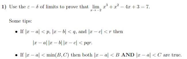 Solved 1) Use the ε−δ of limits to prove that | Chegg.com