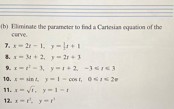 Solved b) Eliminate the parameter to find a Cartesian | Chegg.com