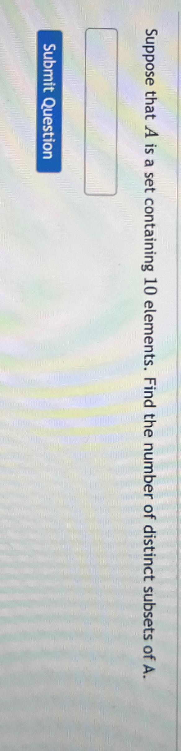 Solved Suppose that A ﻿is a set containing 10 ﻿elements. | Chegg.com