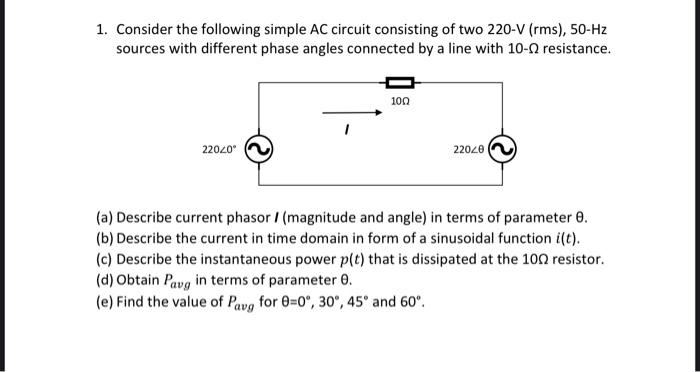 Solved 1. Consider the following simple AC circuit | Chegg.com