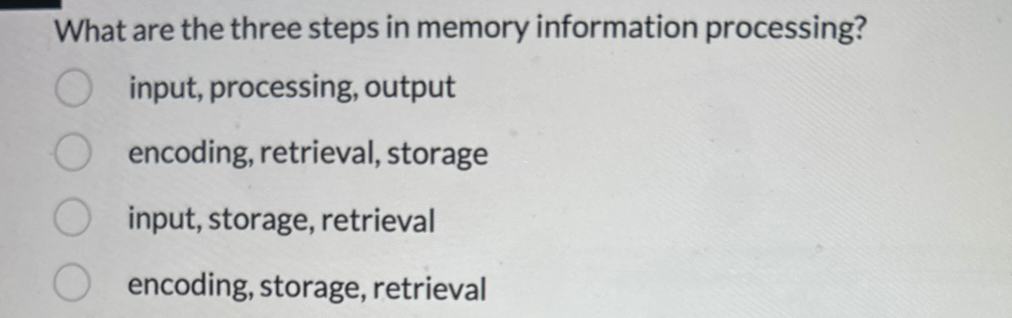 Solved What are the three steps in memory information | Chegg.com