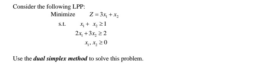 Solved Consider the following LPP: Minimize Z = 3x2 + x2 | Chegg.com