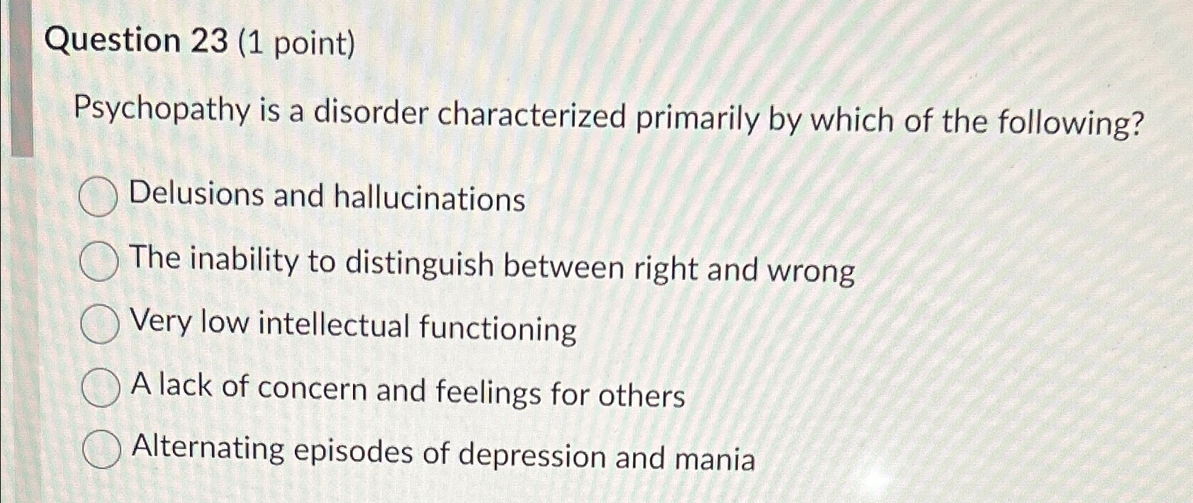 Solved Question 23 (1 ﻿point)Psychopathy is a disorder | Chegg.com