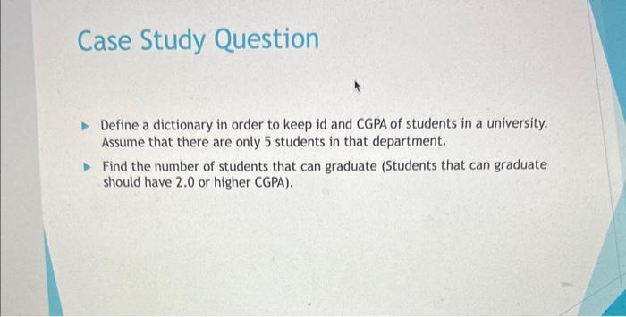 [Solved]: Case Study Question Define a dictionary in order