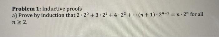 Solved Problem 1: Inductive proofs a) Prove by induction | Chegg.com