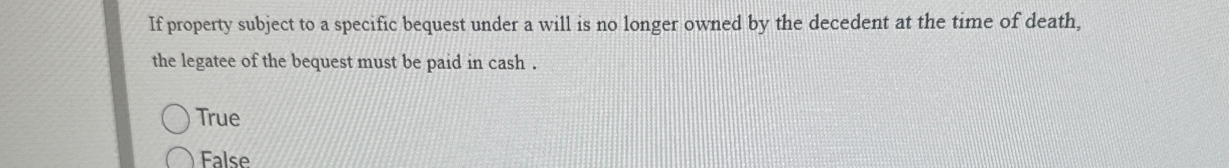 Solved If property subject to a specific bequest under a | Chegg.com