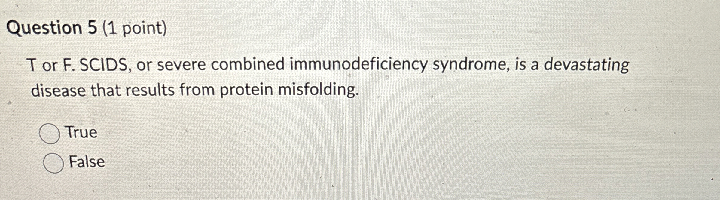 Question 5 (1 ﻿point)T or F. ﻿SCIDS, or severe | Chegg.com