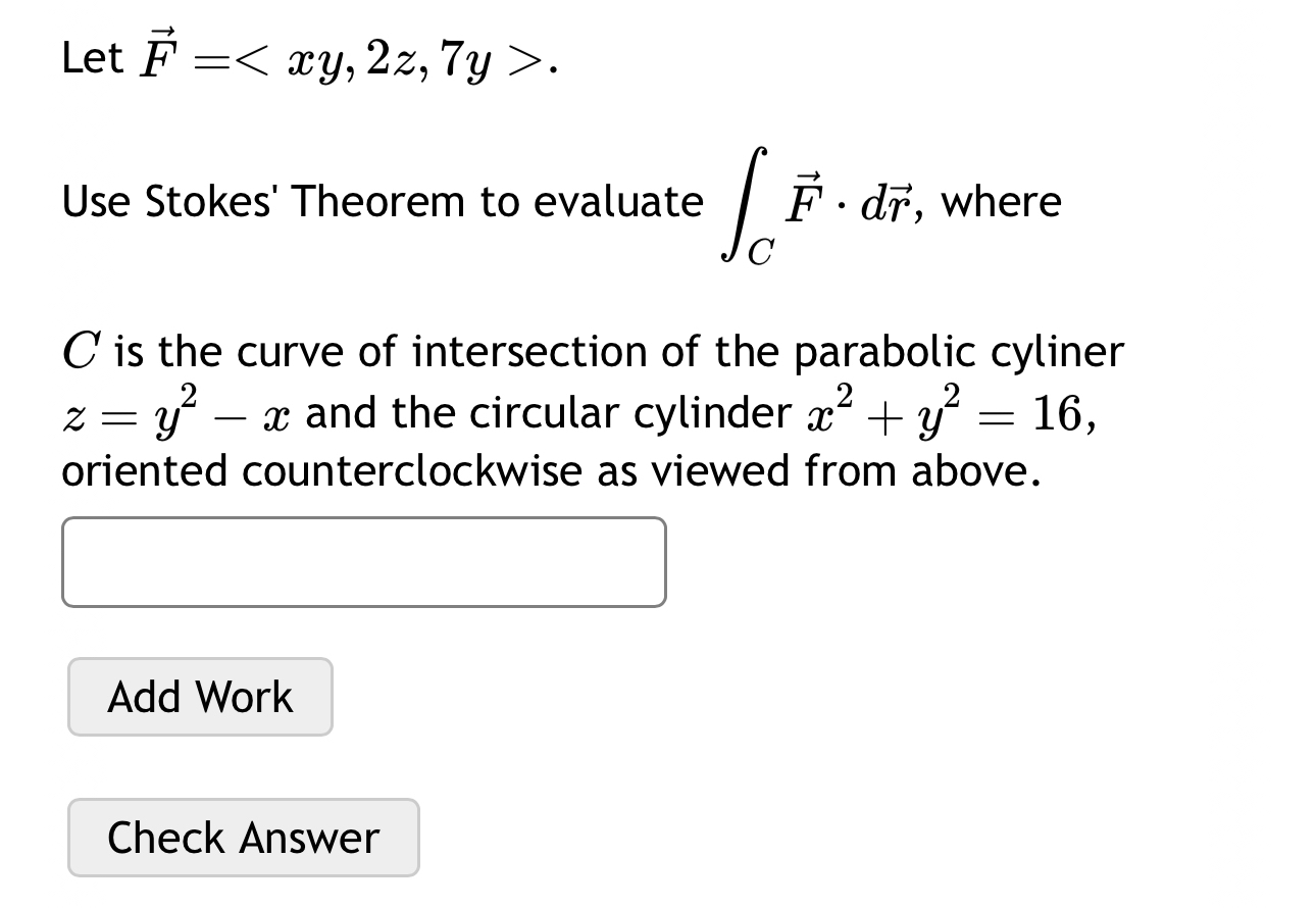 Solved Let vec(F)=.Use Stokes' Theorem to evaluate | Chegg.com