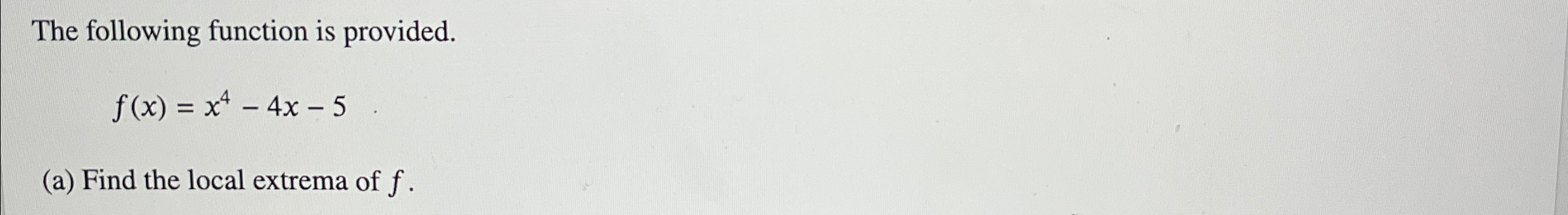 Solved The following function is provided.f(x)=x4-4x-5(B | Chegg.com