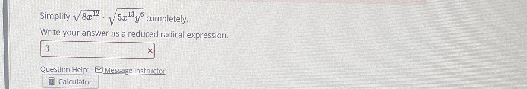 Solved Simplify 8x122*5x13y62 ﻿completely.Write your answer | Chegg.com