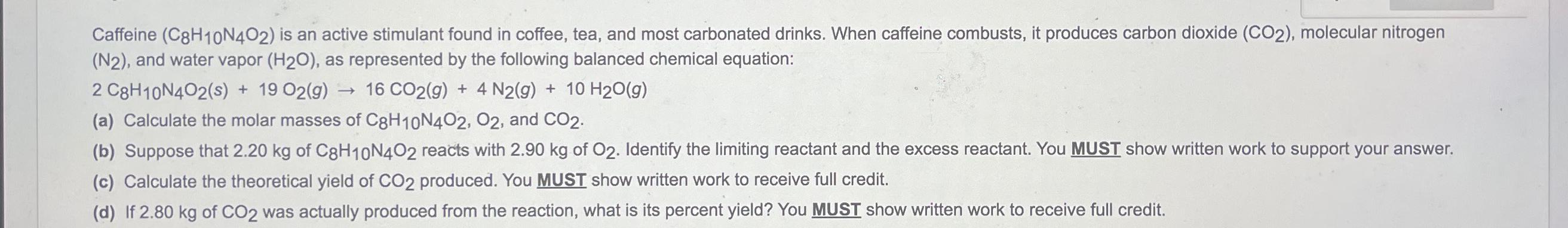 Solved Caffeine (C8H10N4O2) ﻿is an active stimulant found in | Chegg.com