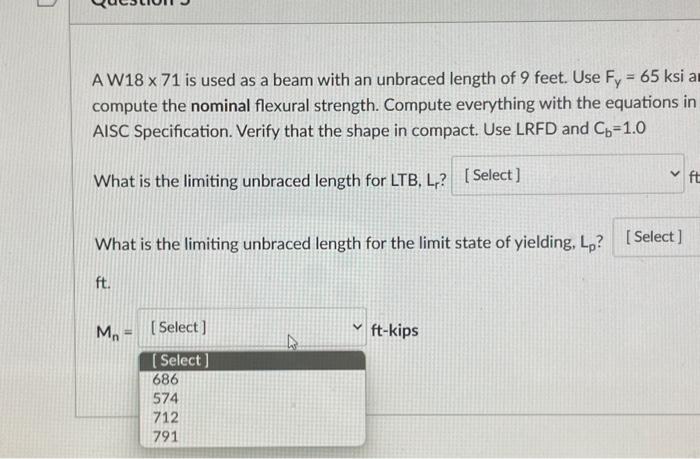 Solved A W18 ×71 is used as a beam with an unbraced length | Chegg.com