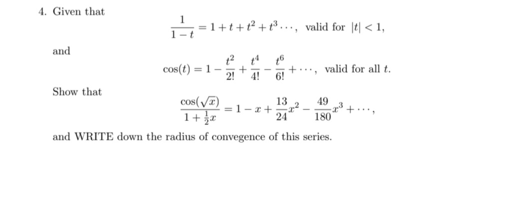 Given that11-t=1+t+t2+t3cdots, valid for | Chegg.com