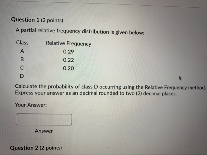 Solved Question 1 (2 points) A partial relative frequency | Chegg.com