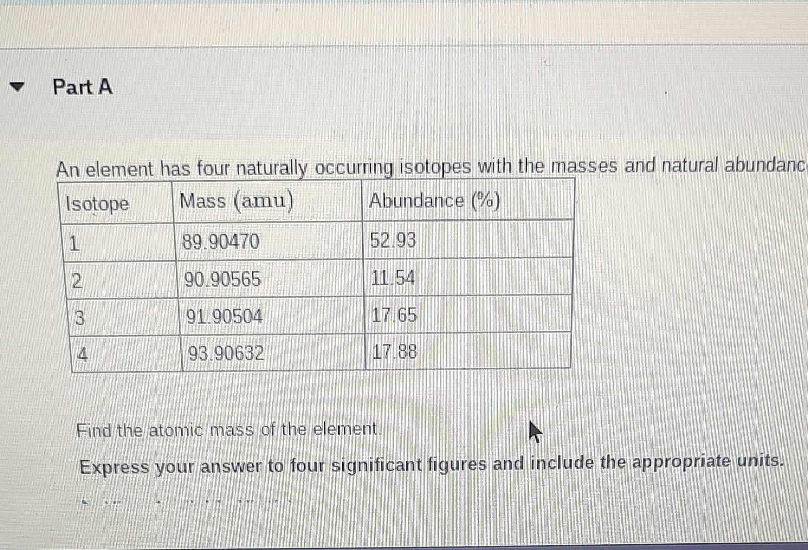 Solved An element has four naturally occurring isotopes with | Chegg.com