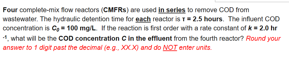 Solved Four complete-mix flow reactors (CMFRs) ﻿are used in | Chegg.com