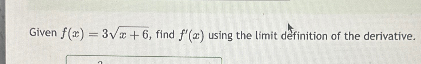 Solved Given f(x)=3x+62, ﻿find f'(x) ﻿using the limit | Chegg.com