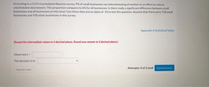 Solved According to a CCH Unscheduled Absence survey, 9% of | Chegg.com